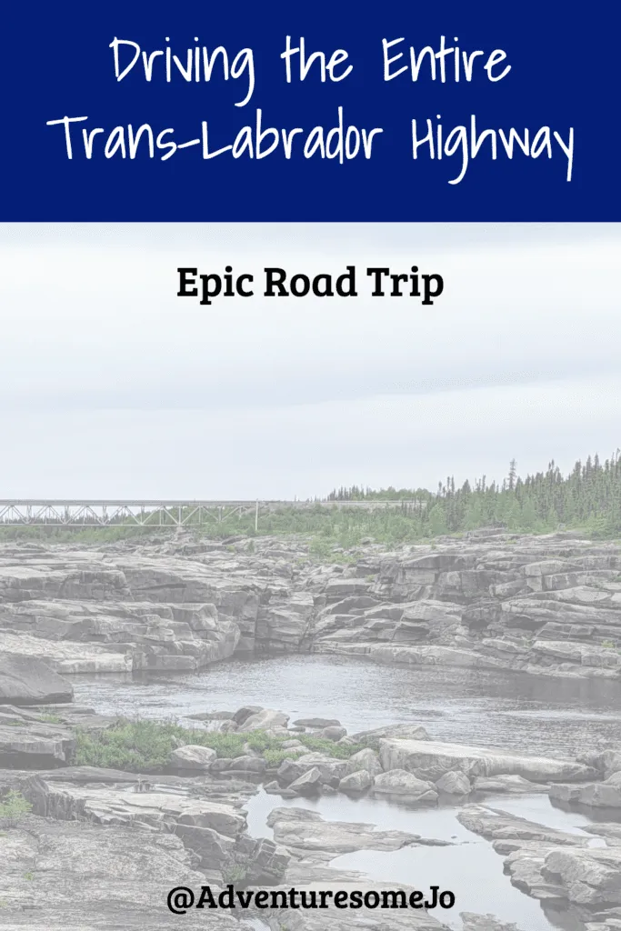 Driving The Entire Trans-Labrador Highway | Adventuresome Jo