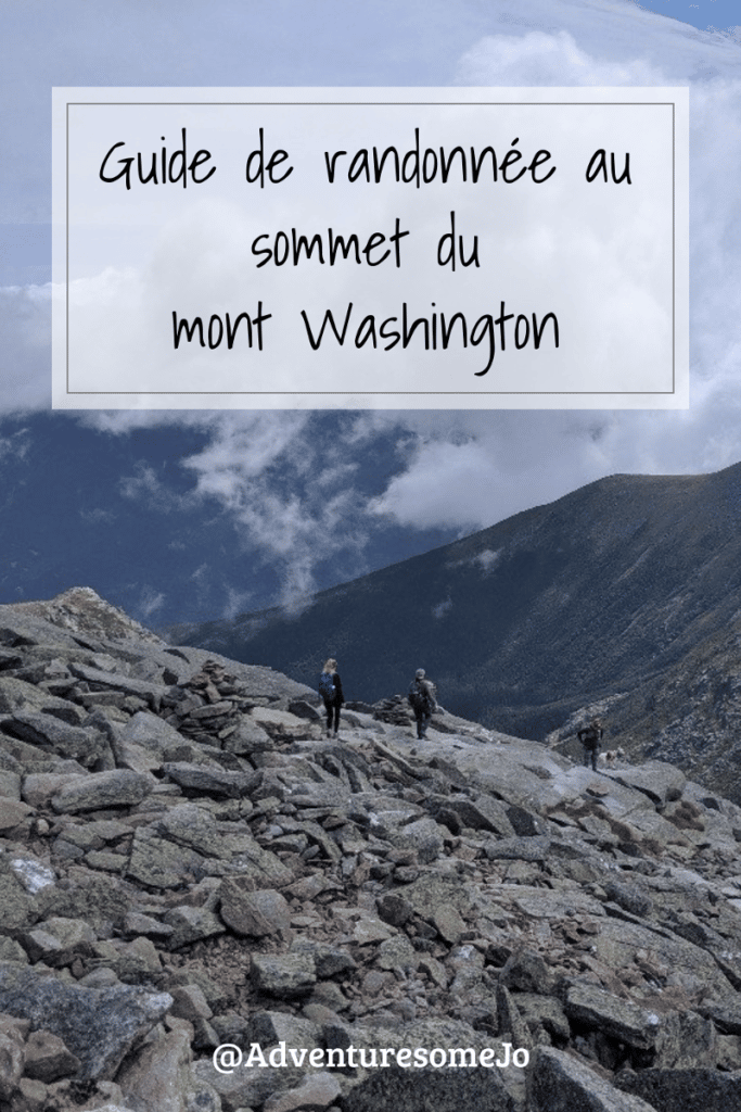 Guide de randonnée au sommet du mont Washington | Adventuresome Jo
