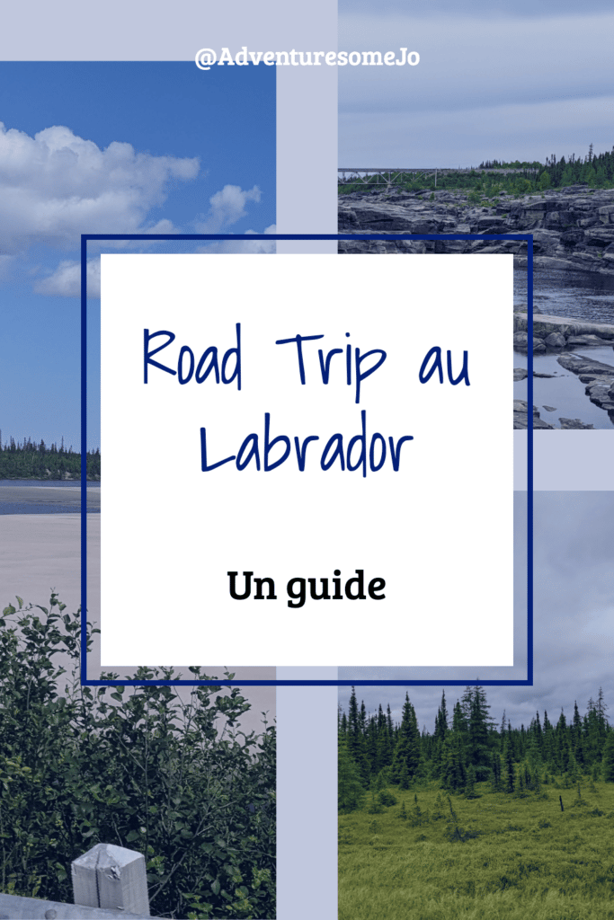 Driving The Entire Trans-Labrador Highway | Adventuresome Jo