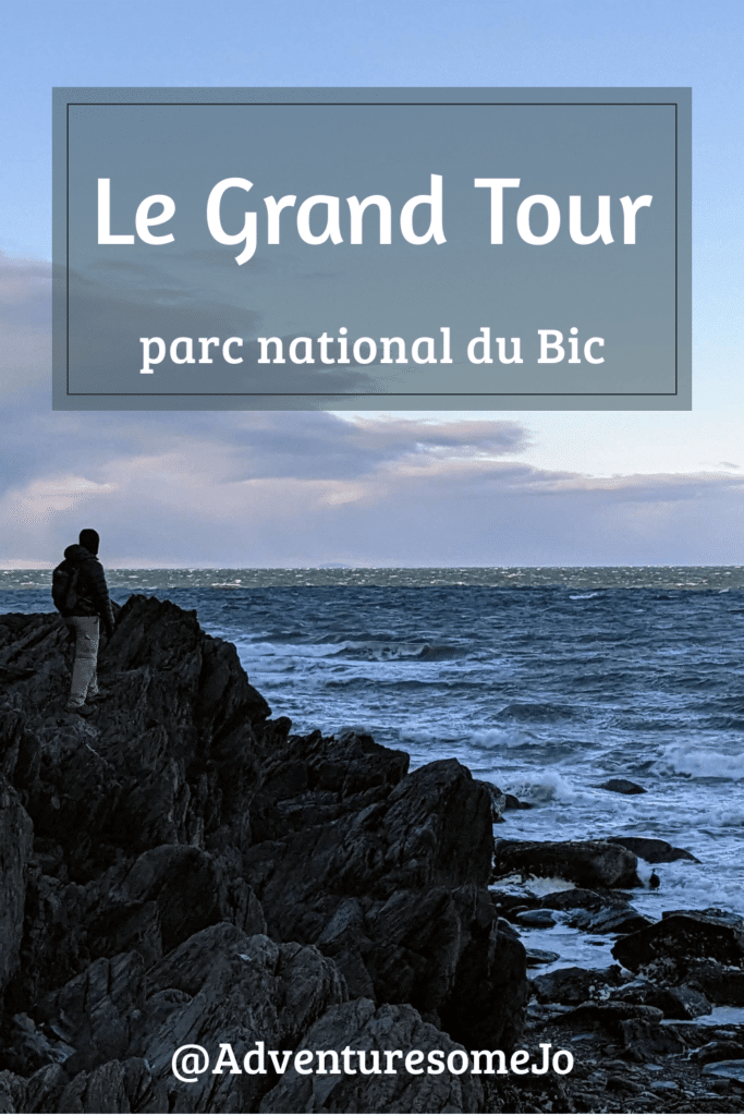 Hiking Le Grand Tour In Bic National Park | Adventuresome Jo