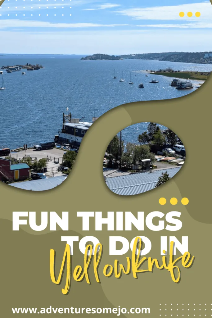 9 Fun Things To Do In Yellowknife During Summer | Adventuresome Jo