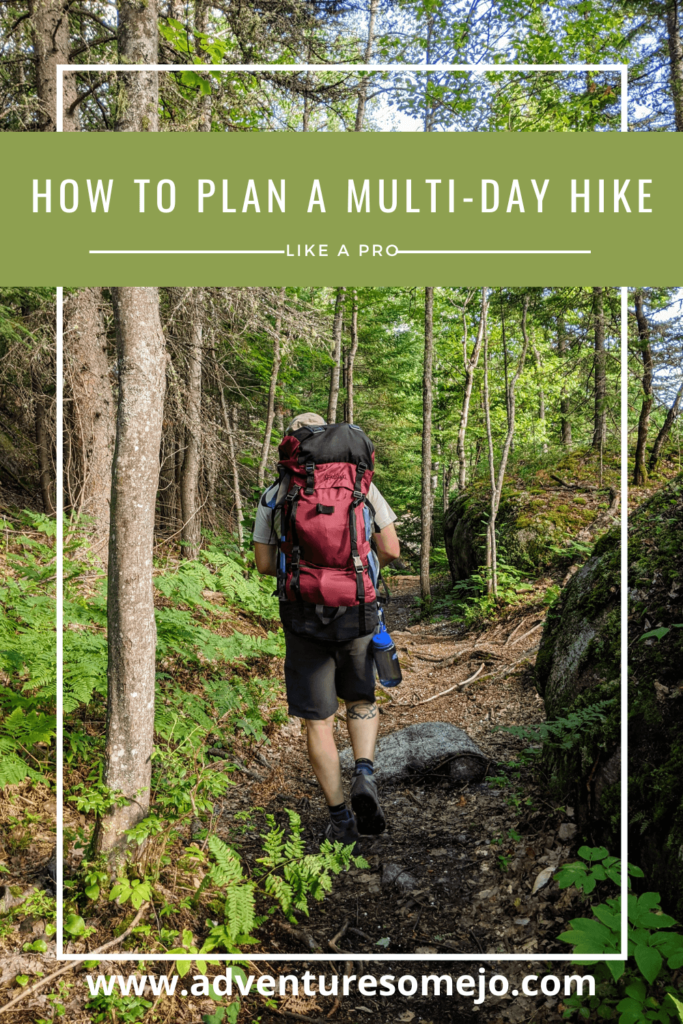How To Plan A Multi-Day Hike Like A Pro